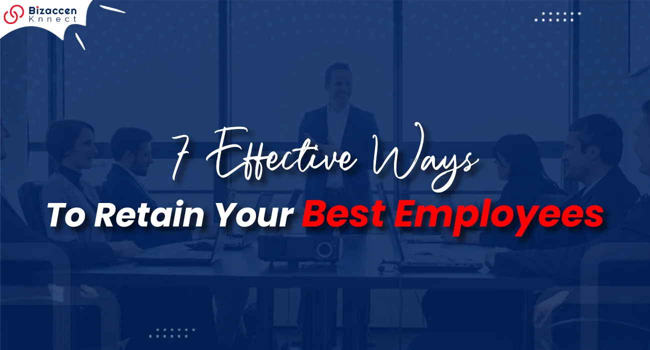 7 Effective Ways to Retain Your Best Employees